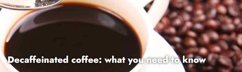 Decaffeinated coffee: what you need to know – Caffe Aroma